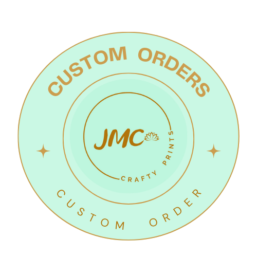 Custom Orders – JMC Crafty Prints